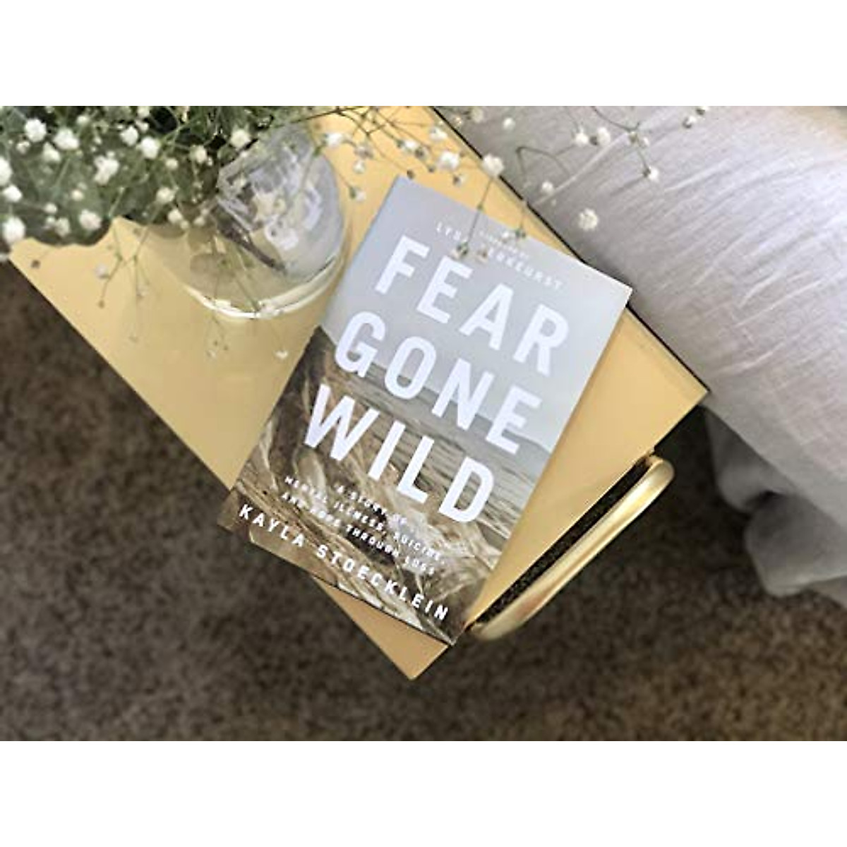 Fear Gone Wild: A Story of Mental Illness, Suicide, and Hope Through Loss