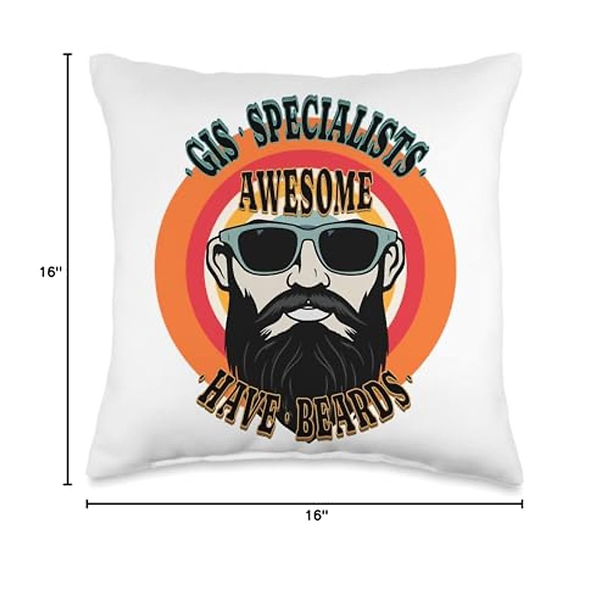 GIS SPECIALISTS Gifts Awesome GIS Specialists Have Beards Funny Throw Pillow, 16x16, Multicolor