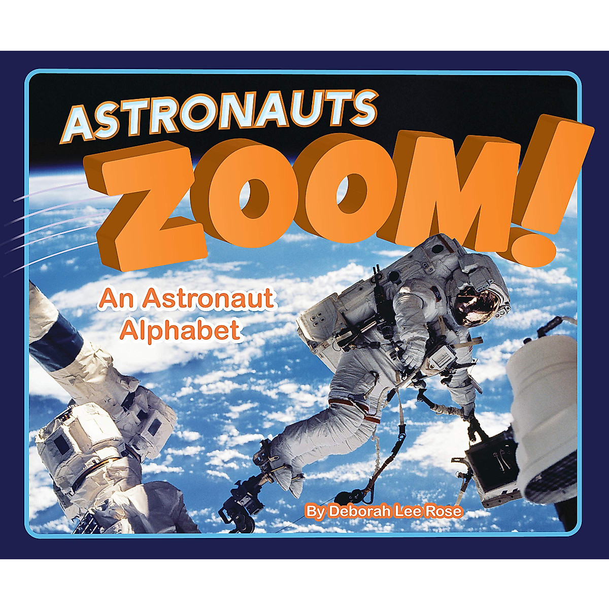 Astronauts Zoom!: An Astronaut Alphabet