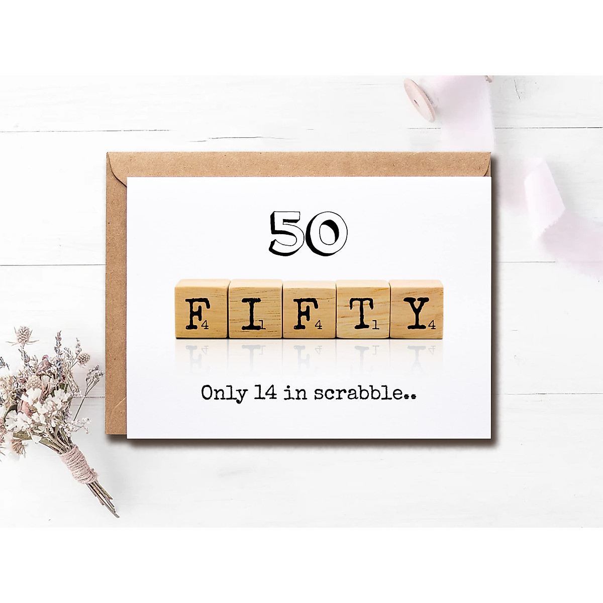 Scrabble 50Th Decade Birthday Card - 50 Its Only 14 In Scrabble - Birthday Greeting Card - Funny Greeting Card - Meaningful Greeting Cards.