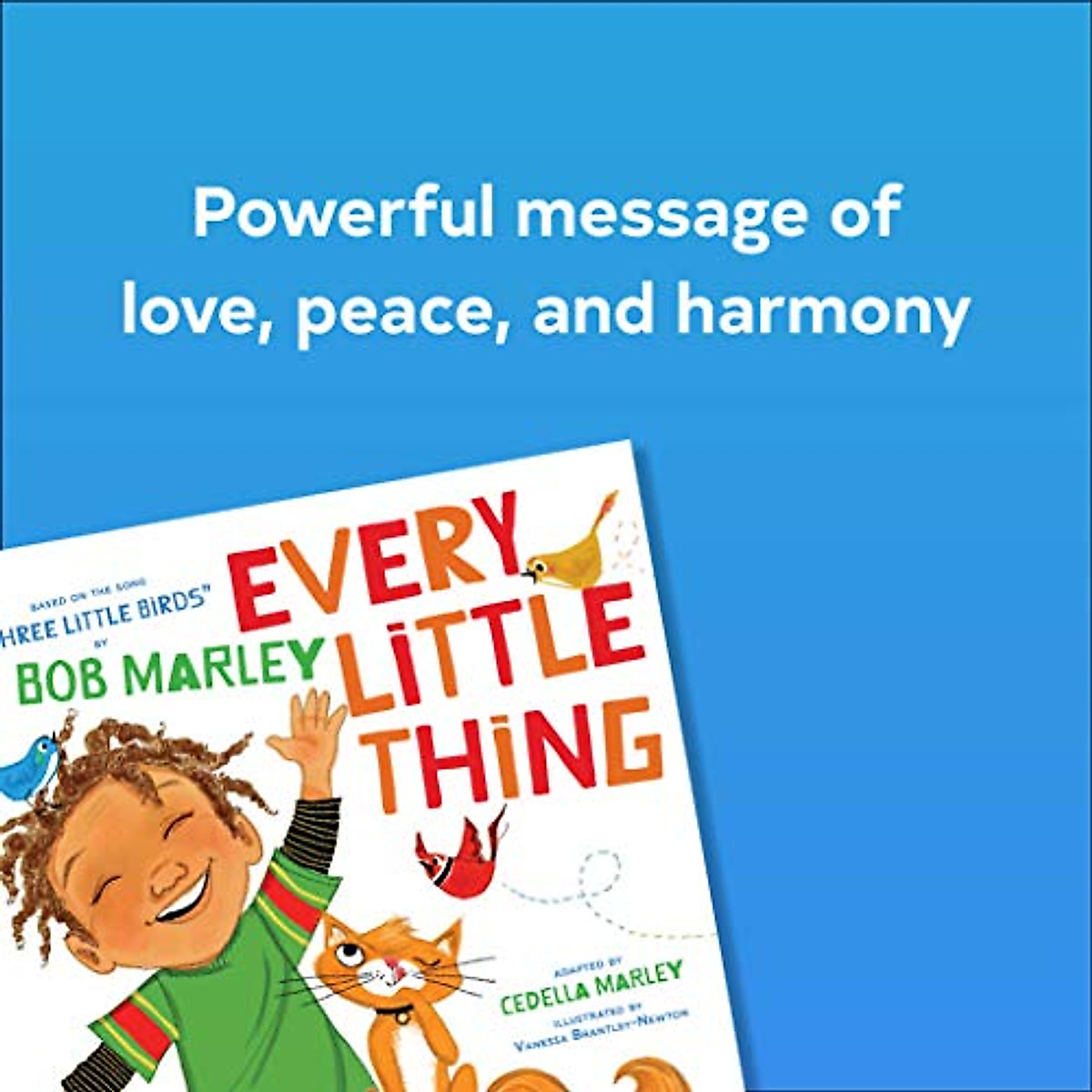 Every Little Thing: Based on the song 'Three Little Birds' by Bob Marley (Preschool Music Books, Children Song Books, Reggae for Kids)