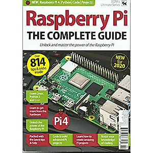 RASPBERRY PiTHE COMPLETE GUIDE MAGAZINE, WINTER, 2019/2020 VOLUME # 36