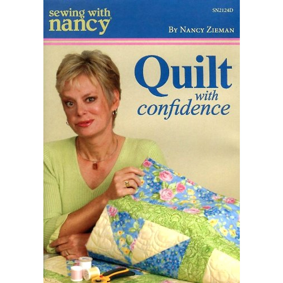 Sewing with Nancy: Quilt with Confidence