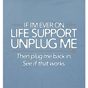 Ever On Life Support Graphic Novelty Sarcastic Funny T Shirt XL Black