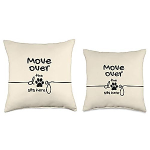 Dog Room Decor Move Over The Dog Sits Here, Home Decor Fun Couch Throw Pillow, 18x18, Multicolor