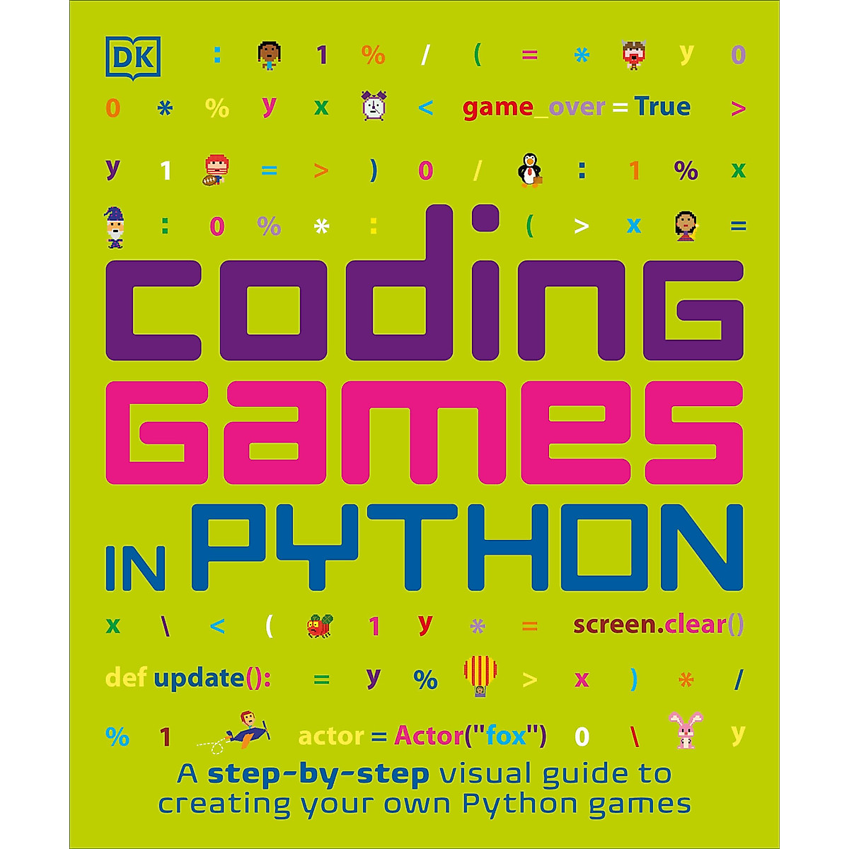 Coding Games in Python (DK Help Your Kids)