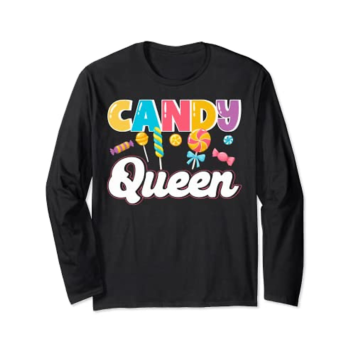 Cute Candy Lovers Candy Makers Candy Queen Sweet Lovers Long Sleeve T-Shirt