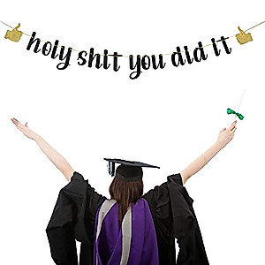 Black Glitter Holy Shit You Did It Banner - Congrats Grad Sign - Funny Graduation Banner - High School/College Graduation Party Decorations