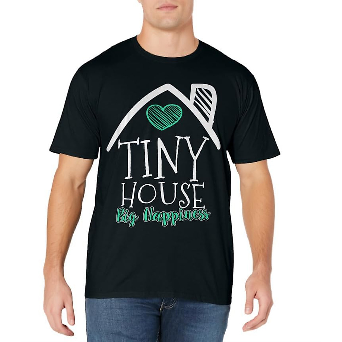 Tiny House Big Happiness T-Shirt - Funny Tiny Homes Gift T-Shirt