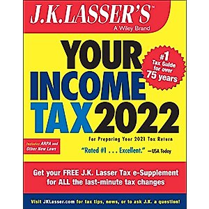 J. K. Lasser's Your Income Tax 2022: For Preparing Your 2021 Tax Return