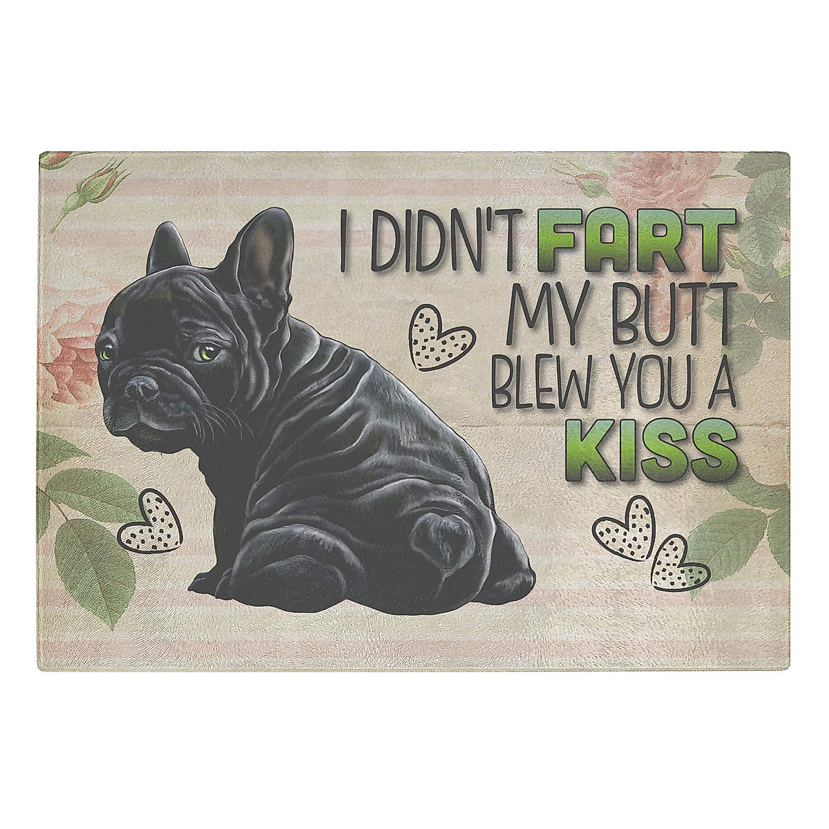 Cutting Board, French Bulldog gifts, Black Frenchie, I Didn't Fart My Butt Blew You A Kiss