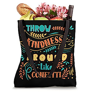 Throw Kindness Around Like Confetti Be Kind Movement Tote Bag