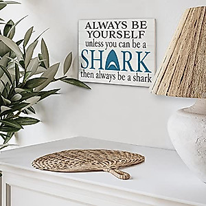 JennyGems Always Be a Shark Wooden Sign and Wall Hanging, Shark Gifts and Decor, Made in USA