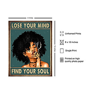 Lose Your Mind Find Your Soul Wall Art - Dope Posters - Black Woman, African American Women - African American Wall Decor - Stoner Pothead Gifts - Smoking Marijuana Decor - Ganja Weed Decorations