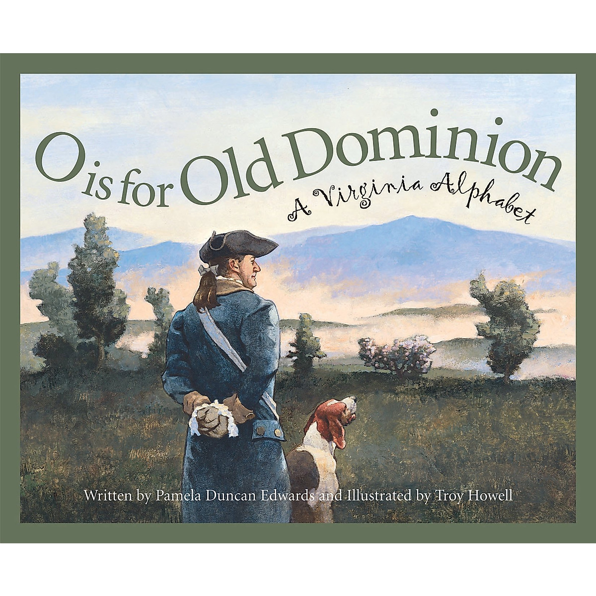 O is for Old Dominion: A Virginia Alphabet (Discover America State by State)