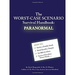 The Worst-Case Scenario Survival Handbook: Paranormal