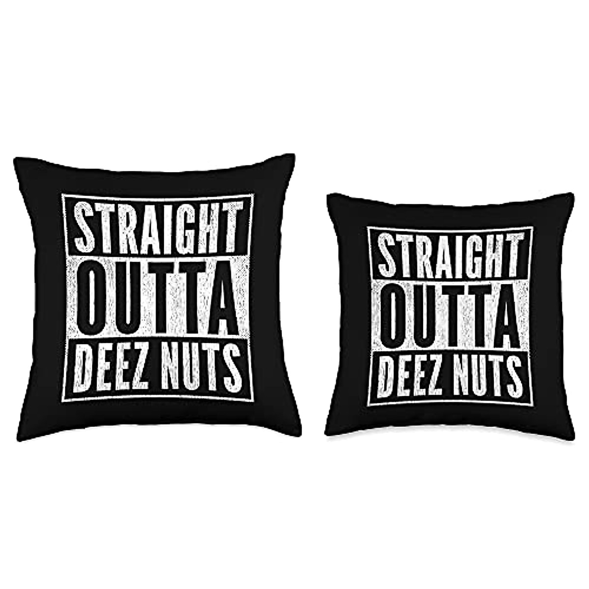 Deez Nuts Internet Meme Fun Apparel Straight Outta Deez Nuts for President Funny Meme Throw Pillow, 16x16, Multicolor