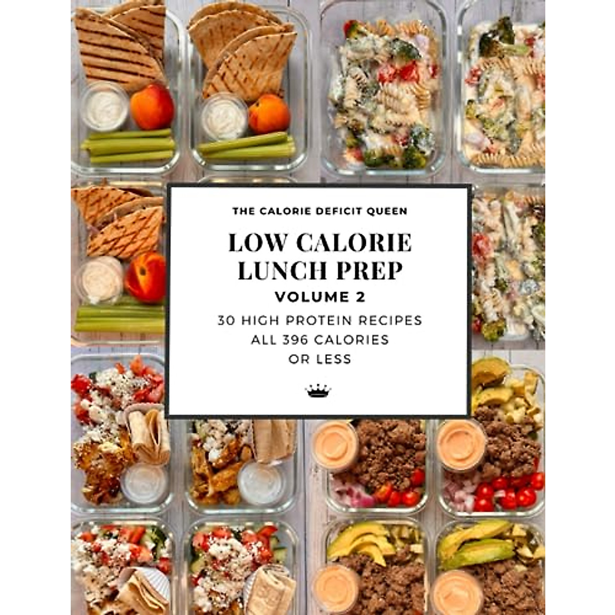 Low Calorie Lunch Prep: Volume 2