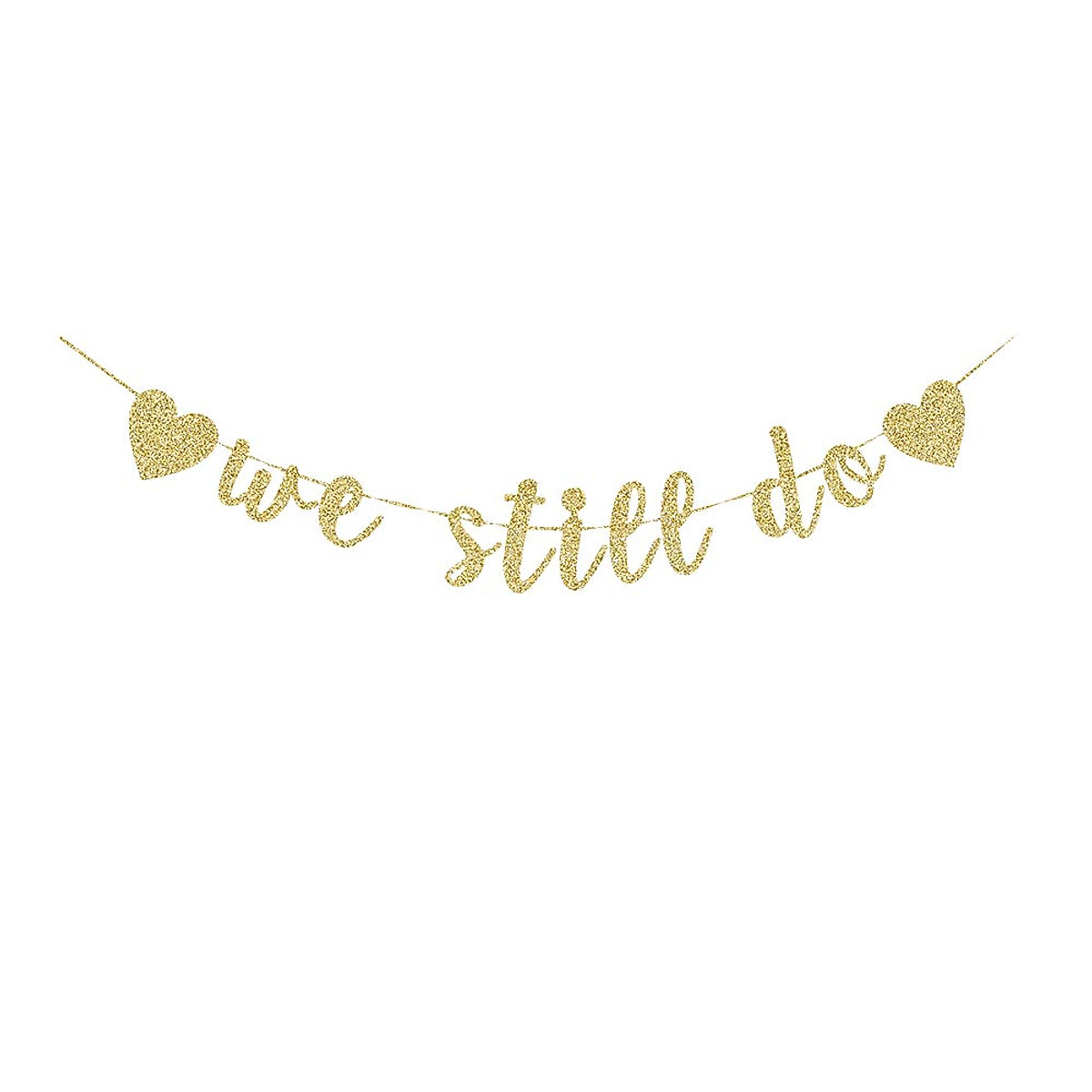 We Still Do Banner, Gold Gliter Paper Sign for Wedding Anniversary Party