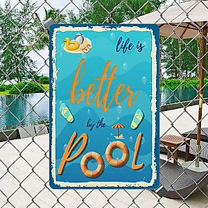 Life is Better by The Pool Sign - Funny Pool Signs And Decor Outdoor 12" * 8" (001)