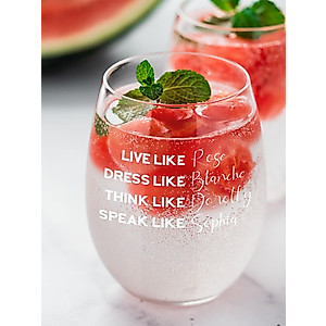 Golden Girls Wine Glasses - The Golden Girls Gifts for Women | Golden Girls Merchandise - Live Like Rose Dress Like Blanche Think Like Dorothy Speak Like Sophia | Birthday Girl Wine Glass