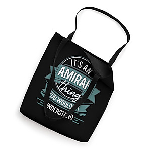 It's An Amirah Thing You Wouldn't Understand, First Name Tote Bag