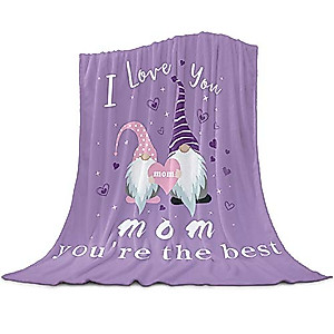 Mother' Day Throw Blankets Extra Soft Lightweight Flannel Fleece Blanket I Love You Mom Only The Best Gnome Purple Decorative Bedding Warm Cozy All Season Use Cover for Bed/Couch Microfiber