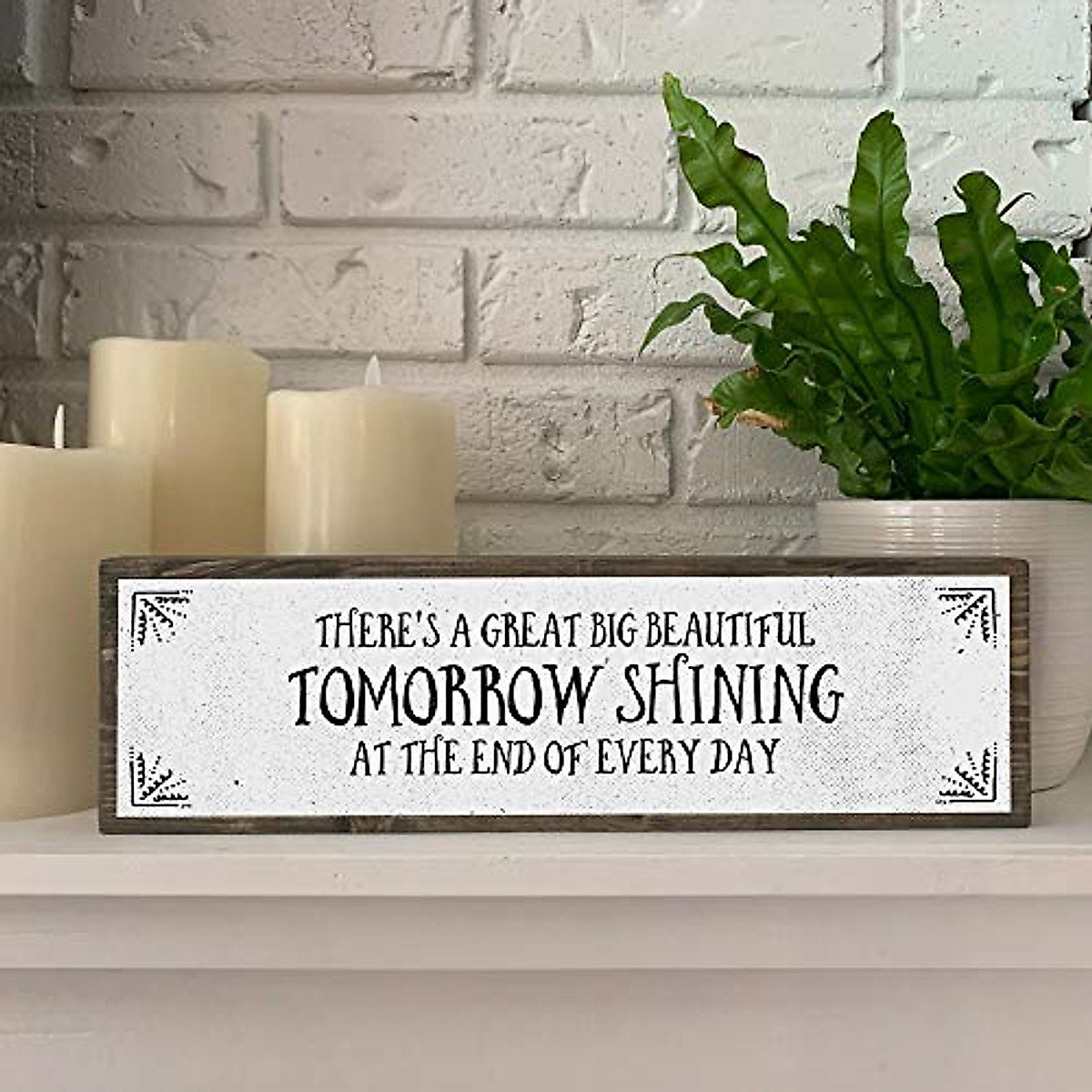 There’s A Great Big Beautiful Tomorrow Shining at The End of Everyday - Handmade Metal Wood Positive Motivational Signs– Inspirational Wall Art – Motivational Wall Art