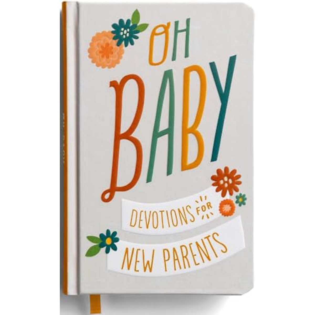 Oh, Baby! Devotions for New Parents