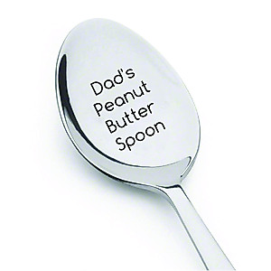 Dad's Peanut Butter Engraved Stainless Steel Spoon Token Of Love Gifts For Dad On Father's Day Birthday Anniversary Special Occasion From Son Or Daughter