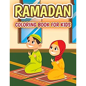 Ramadan Coloring Book for Kids: Entertaining Ramadan Books for kids - Perfect Fasting Ramadan Activity Book for Kids - Cute Islamic Books Ramadan Gifts for Kids
