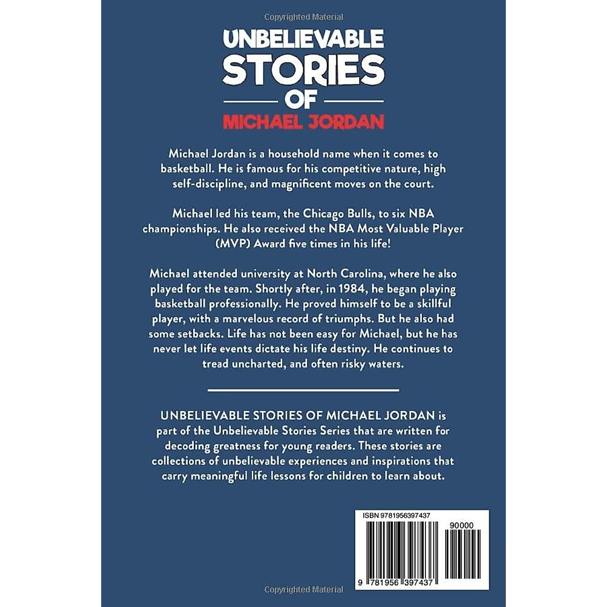 Unbelievable Stories of Michael Jordan: Decoding Greatness For Young Readers (Awesome Biography Books for Kids Children Ages 9-12) (Unbelievable Stories of: Biography Series for New & Young Readers)