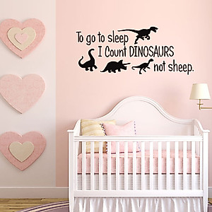 to Go to Sleep I Count Dinosaurs Not Sheep Vinyl Wall Decals Kids Room Bedroom Nursery Cartoon Wall Art Home Decor Stickers