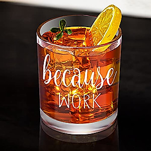 Waipfaru Coworker Gift, Because Work Whiskey Glass, Funny Old Fashioned Glass, Boss Day Rock Glass Gift Christmas Gift Office Gift Birthday Gift for Coworker Boss Friends Women or Men, 10Oz
