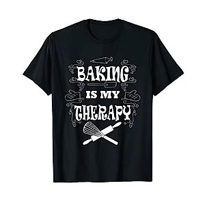 Baking is my Therapy Ironic Pastry Hobby Chef T-Shirt