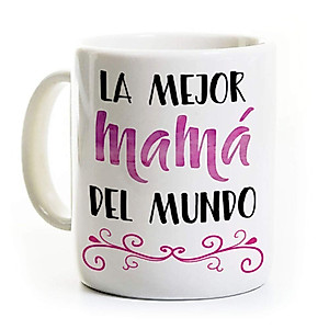La Mejor Mama Del Mundo Coffee Mug - Spanish Best Mom Mother in the World