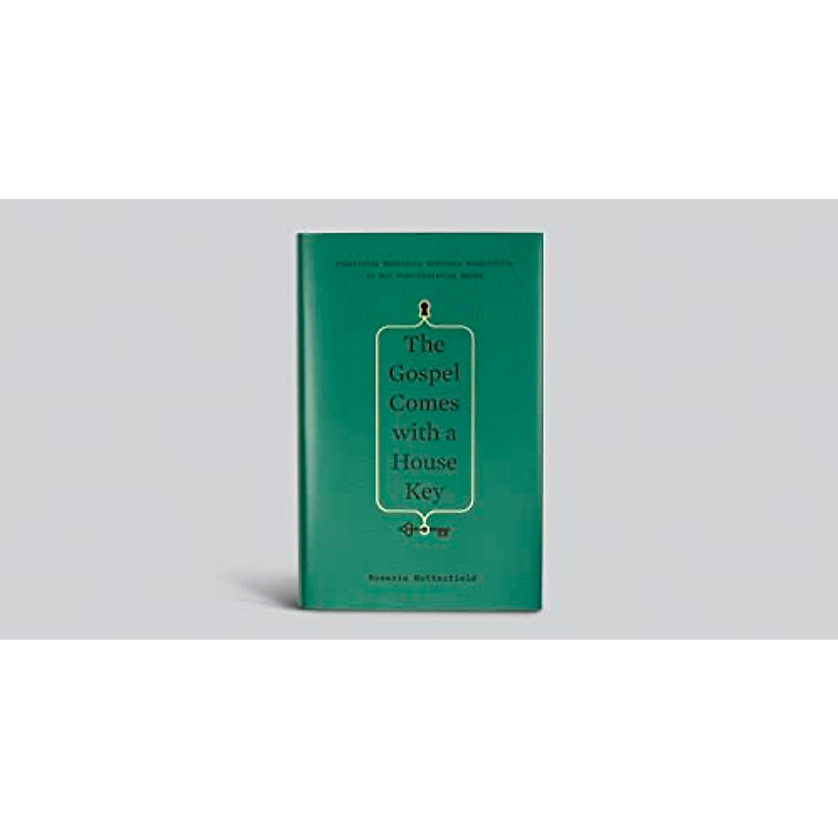 The Gospel Comes with a House Key: Practicing Radically Ordinary Hospitality in Our Post-Christian World