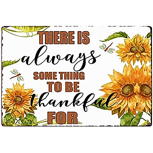 Metal Tin Sign-There is Always Something to Be Thankful for, Farmhouse Farm Garden Cafe Living Room Kitchen Bathroom Garage Gallery Door Art Wall Decoration Plaque Poster Tin Painting.