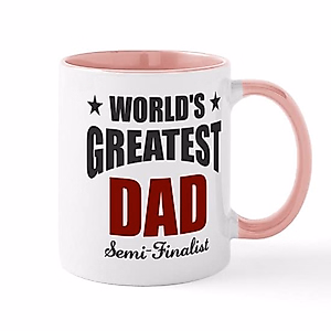 CafePress Greatest Dad Semi Finalist Mug Ceramic Coffee Mug, Tea Cup 11 oz