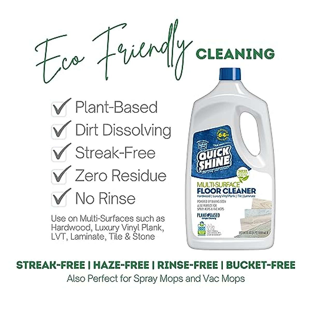 Quick Shine Multi Surface Floor Cleaner 64oz | Plant-Based, Ready to Use, Dirt Dissolving, Streak Free, No Rinse | Use on Hardwood, Laminate, Luxury Vinyl Plank, Tile & Stone | Safer Choice
