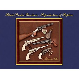 Black Powder Revolvers: Reproductions & Replicas