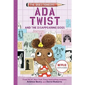 Ada Twist and the Disappearing Dogs: The Questioneers Book #5