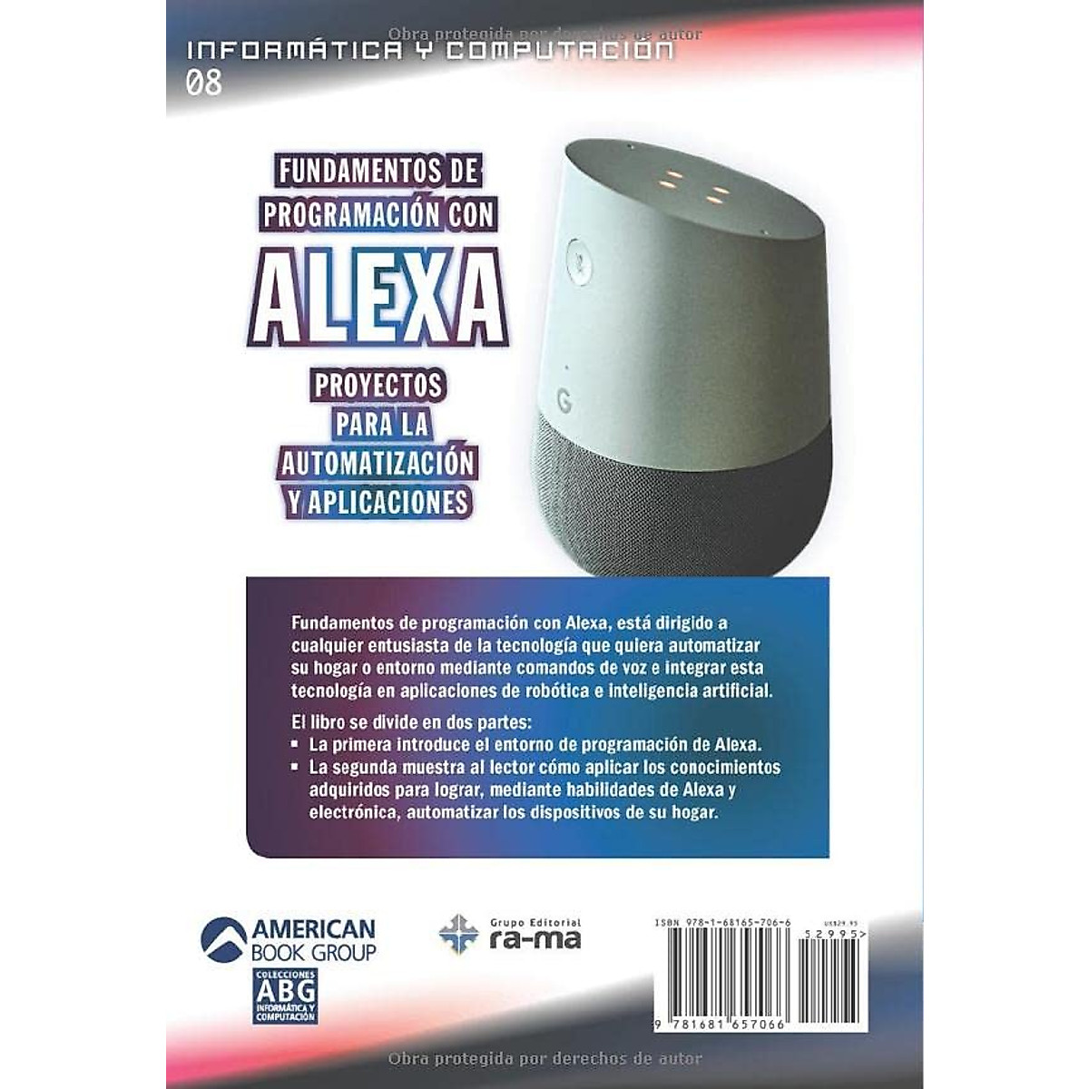 Fundamentos de programación con ALEXA. Proyectos para la automatización y aplicaciones (Colecciones ABG - Informática y Computación) (Spanish Edition)