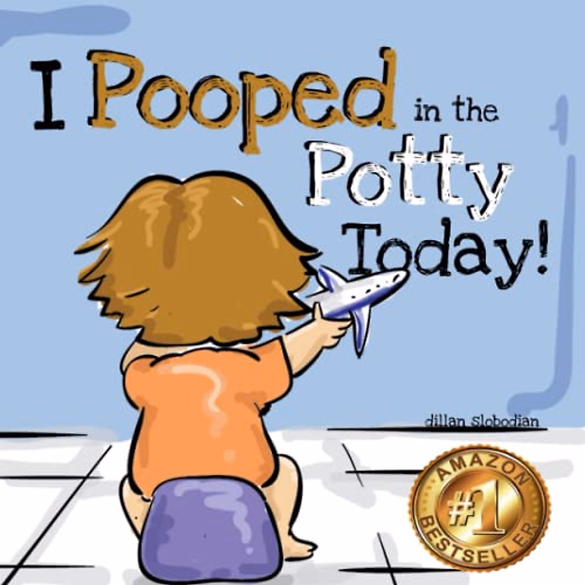 I Pooped In The Potty Today: A Potty Training Adventure