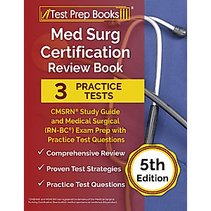 Med Surg Certification Review Book: 3 Practice Tests and CMSRN Study Guide for the Medical Surgical (RN-BC) Exam [5th Edition]
