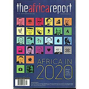 THE AFRICA REPORT MAGAZINE AFRICA IN 2020 JANUARY/FEBRUARY/MARCH, 2020 NO110