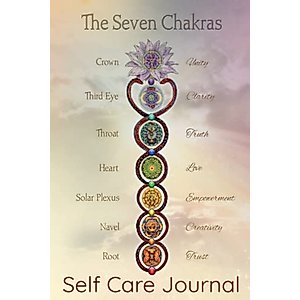 The Seven Chakras Self Care Journal Notebook: Organizer Planner Tracker Book