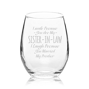 Veracco I Smile Because You Are My Sister-In-Law, I Laugh Because You Married My Brother - Stemless Wine Glass - Funny Birthday Gifts For Her (Clear, Glass)