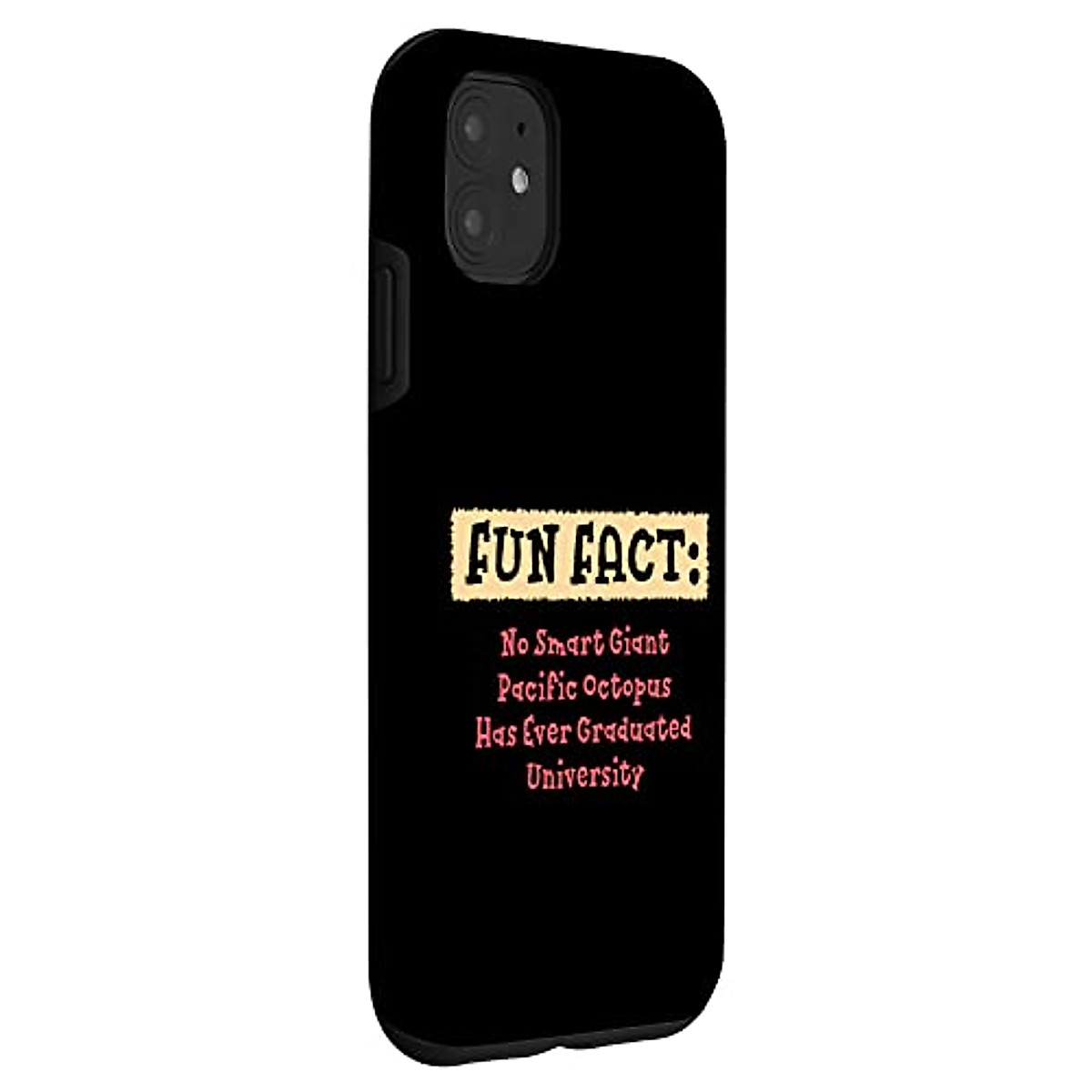 iPhone 11 No Giant Octopus Graduated Uni Funny Animal Pun Humor Case