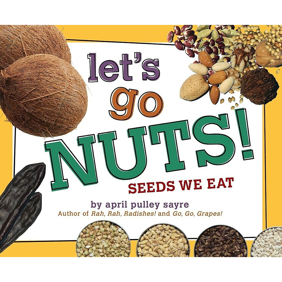 Let's Go Nuts!: Seeds We Eat